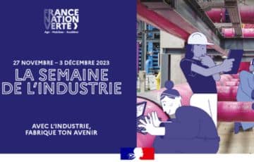 Semaine de l'Industrie 2023 : La France redynamise le secteur ...